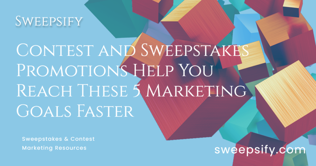 Contest and Sweepstakes Promotions Help You Reach These 5 Marketing ...