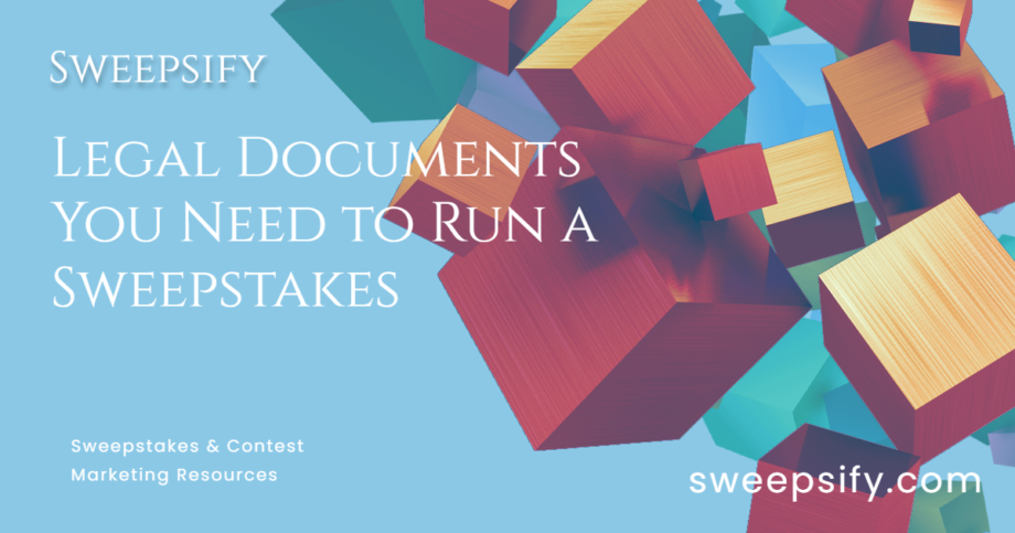 Legal Documents You Need to Run a Sweepstakes – Sweepsify