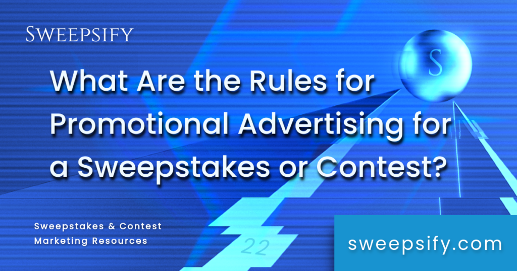 What Are the Rules for Promotional Advertising for a Sweepstakes or ...