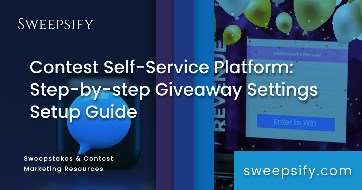 Contest Self-Service Platform: Step-by-step Giveaway Settings Setup ...