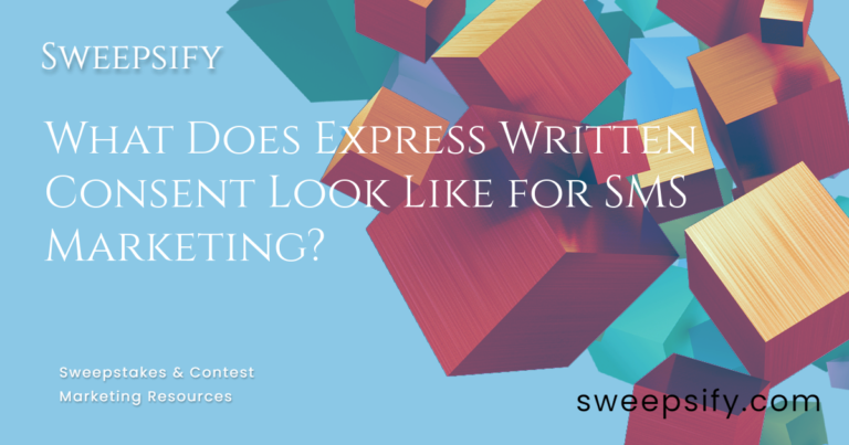 What Does Express Written Consent Look Like for SMS Marketing? – Sweepsify