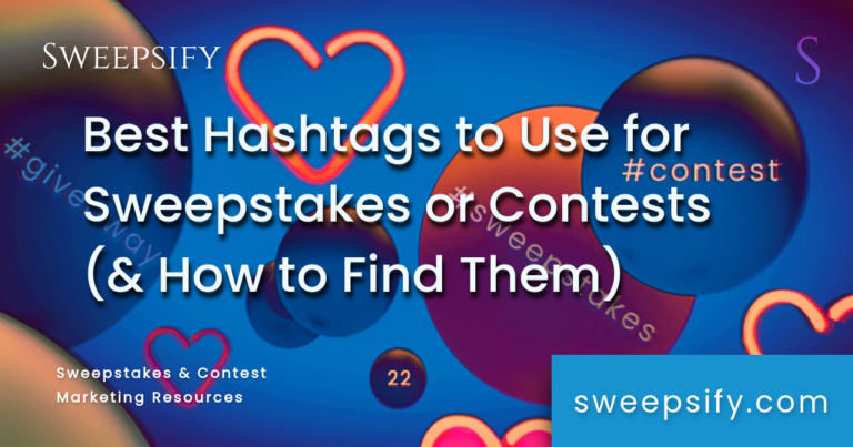 Best Hashtags to Use for Sweepstakes or Contests in 2022 – Sweepsify
